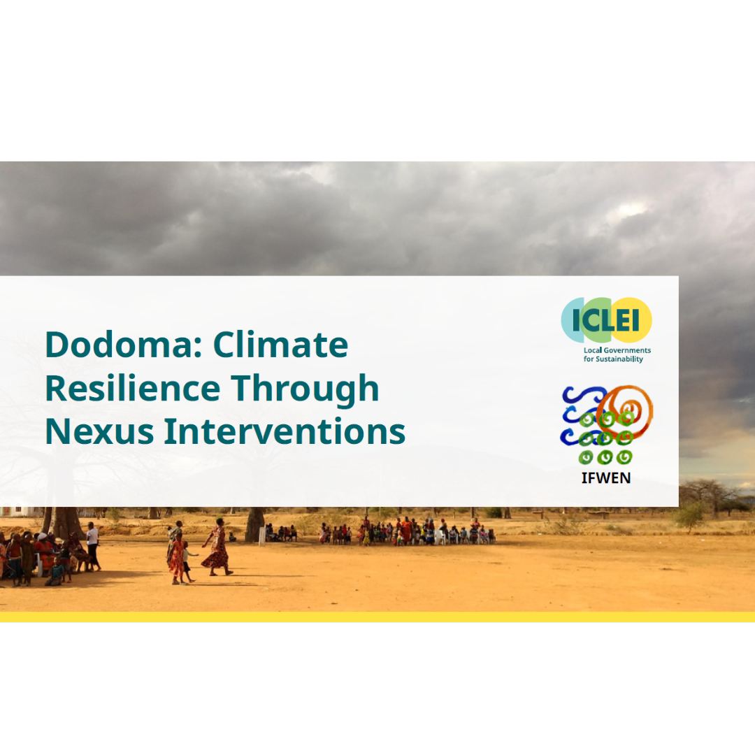 Dodoma: Climate Resilience Through Nexus Interventions - afrifoodlinks